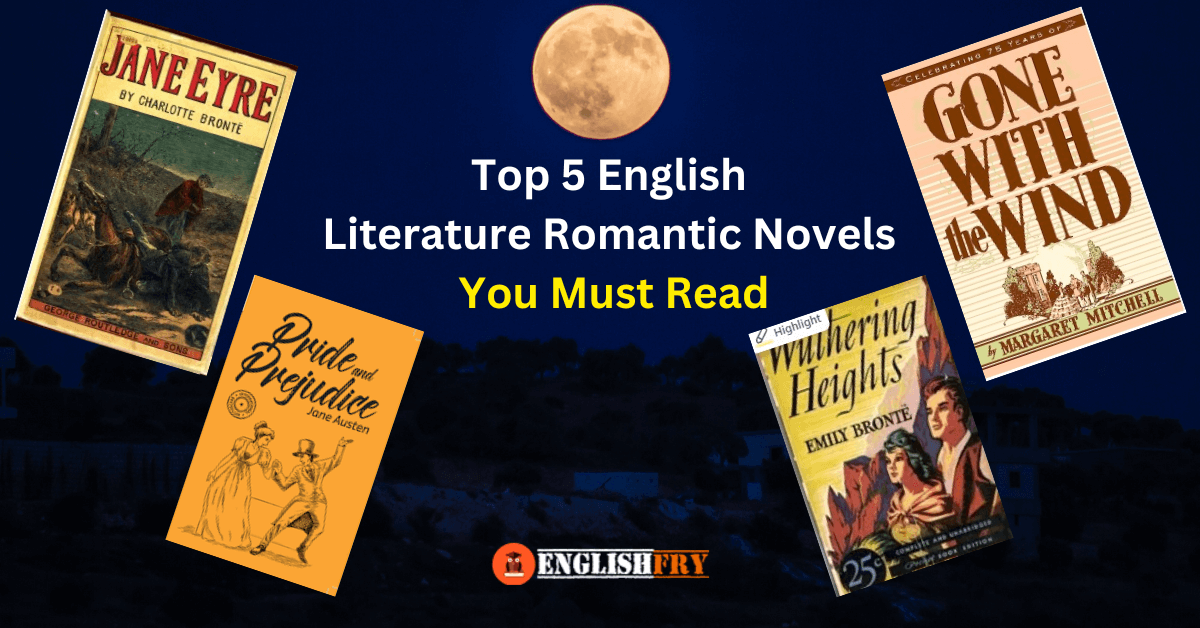 The Top 5 Romantic Novels You Must Read - Englishfry