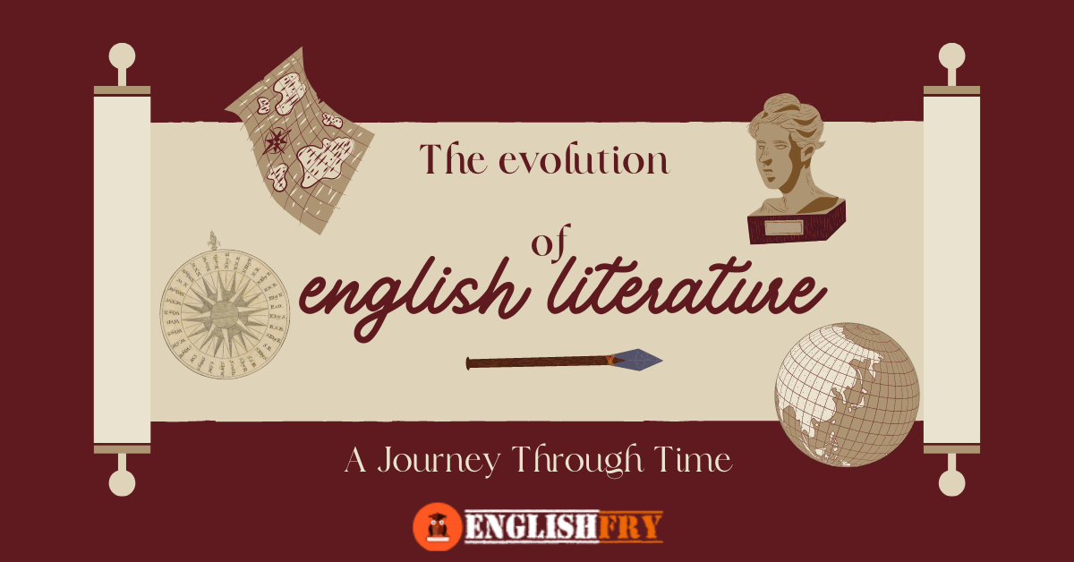 The Fascinating Evolution of English Literature: A Journey Through Time ...