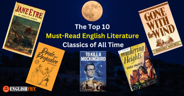 The Top 10 English Literature Classics of All Time - Englishfry