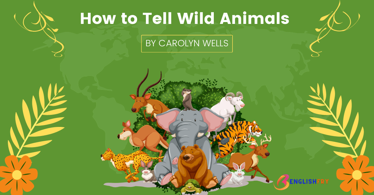 How to Tell Wild Animals summary question and answers - Englishfry