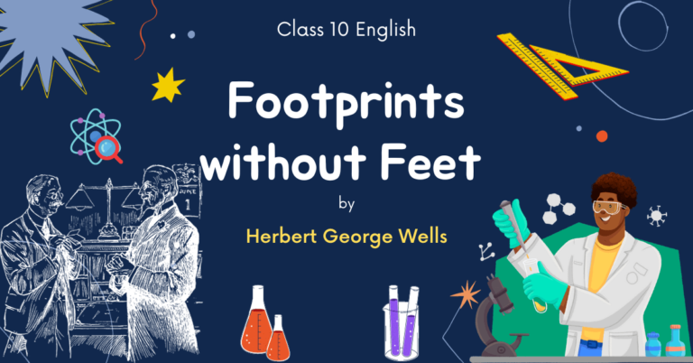 Thrilling story Footprints without Feet Summary Class 10 English ...