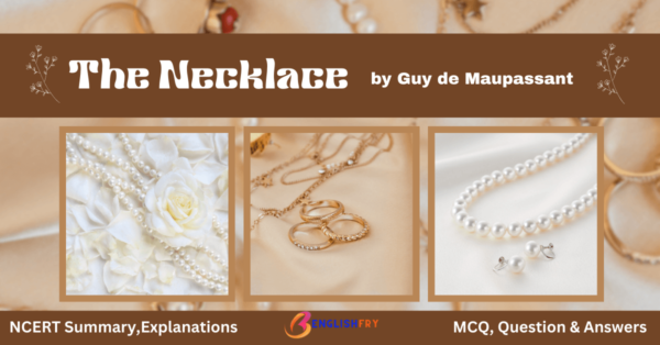 The Necklace Summary Class 10 English - Englishfry